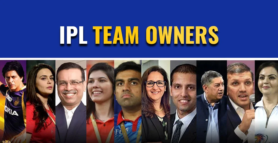 IPL Team Owners | List of Franchise Owners | New Team Updates