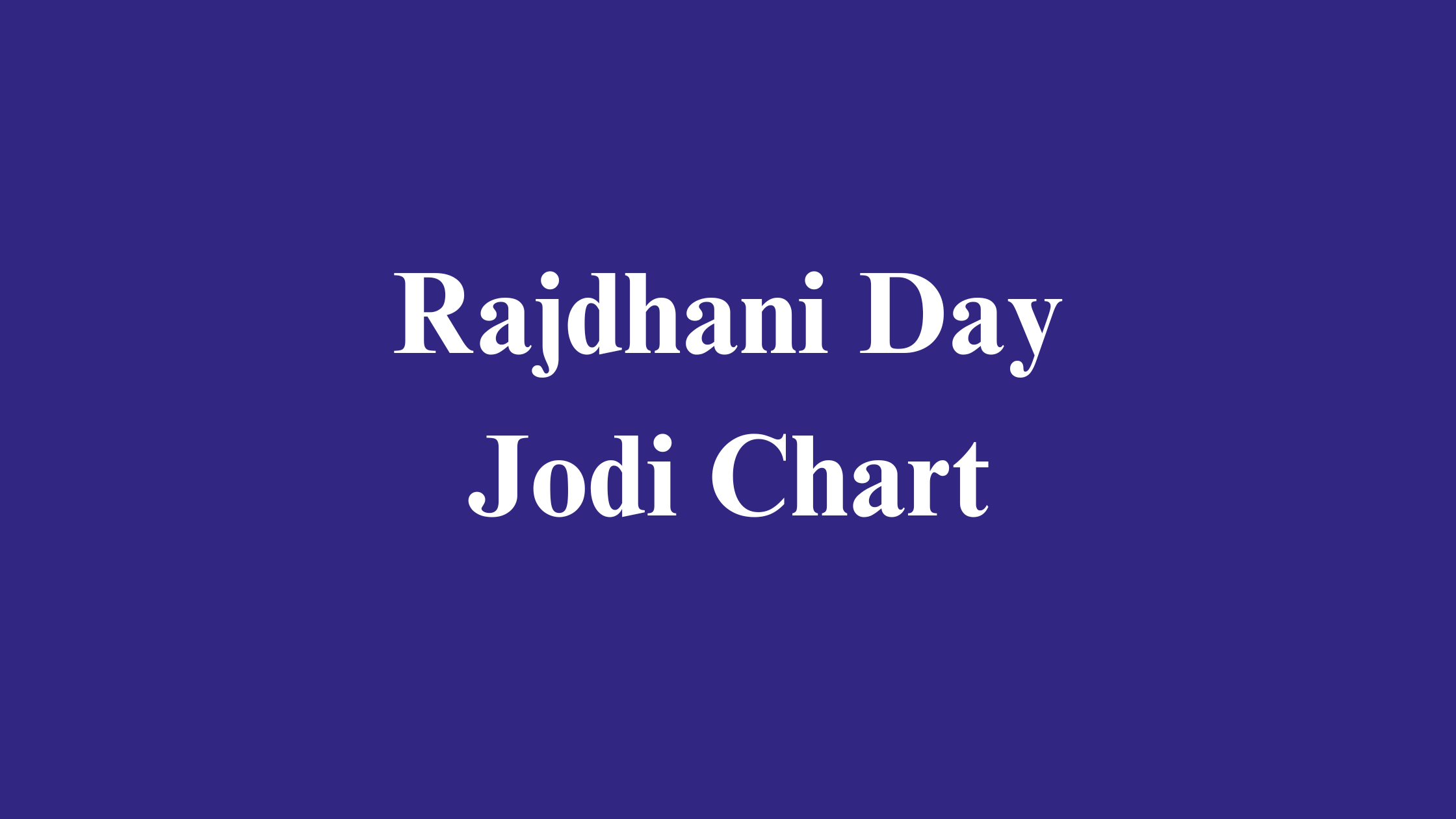 Rajdhani Day Jodi Chart - Latest Updates and Insights