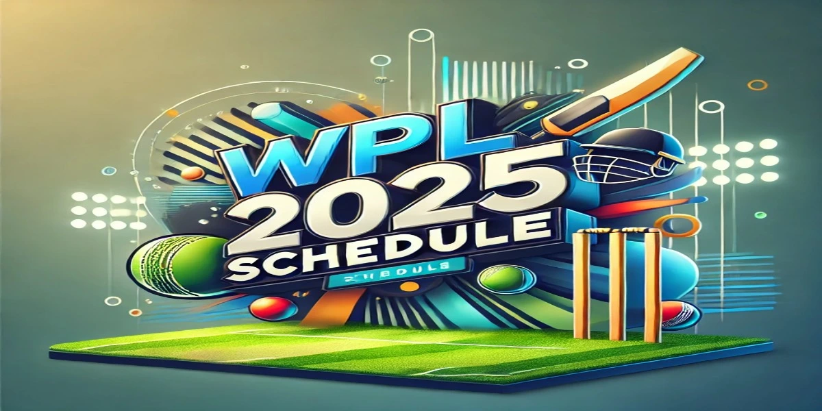 WPL Schedule 2025: Complete Match Dates, Teams and Venues